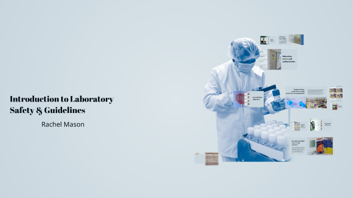 Introduction to Laboratory Safety & Guidelines by Rachel Mason on Prezi