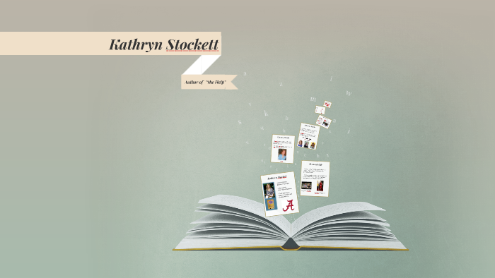 Kathryn Stockett by Rachel Anderson on Prezi
