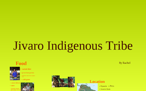 Jivaro Tribe by Rachel l. on Prezi