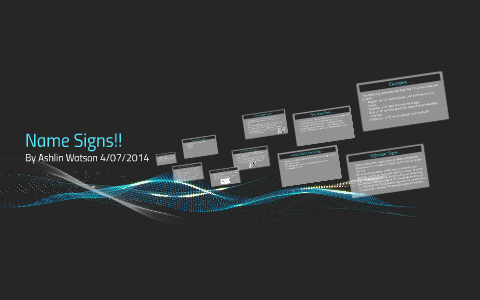Name Signs!! by Ashlin Watson on Prezi