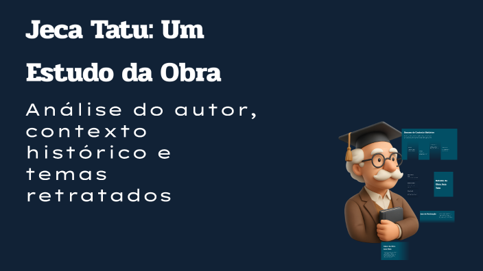 Jeca Tatu: Um Estudo da Obra by Erica Vitória Canela Rodrigues on Prezi