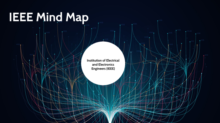 IEEE Mind Map by Molly Brackin on Prezi