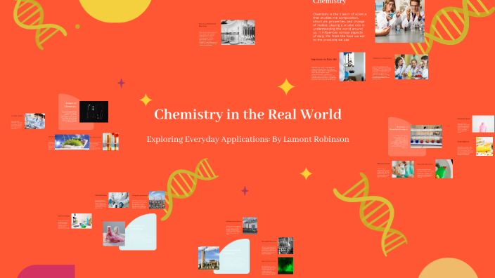 Chemistry in the Real World by Lamont on Prezi