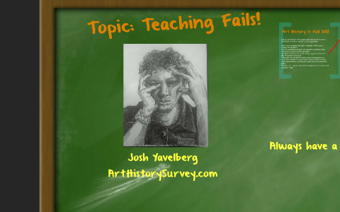 Teaching Fails! by Josh Yavelberg on Prezi