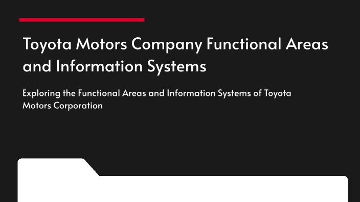 Toyota Motors Company Functional Areas and Information Systems by ...