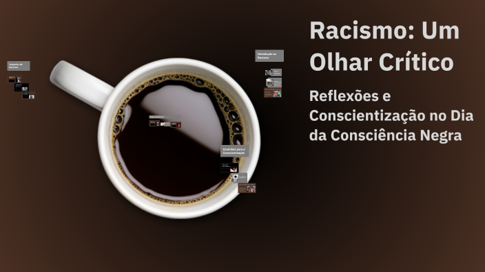 Racismo: Um Olhar Crítico by Edmaicon Prezi Maciel on Prezi