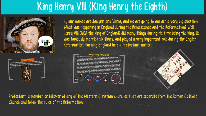 King Henry VIII (King Henry the Egith) by Jaylynn Osorio on Prezi