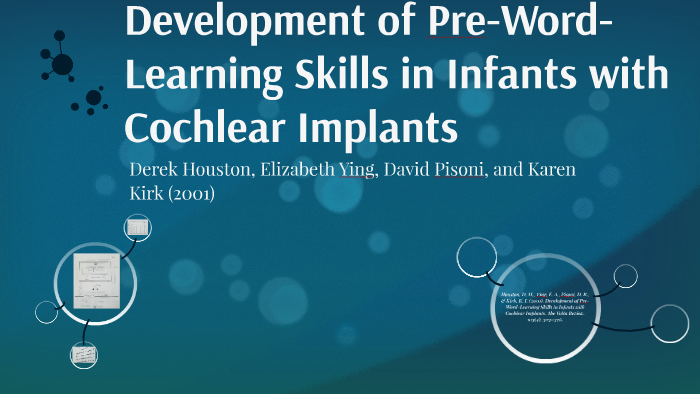 Development of Pre-Word-Learning Skills in Infants with Coch by Andrey Rublev on Prezi