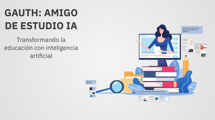 GAUTH: AMIGO DE ESTUDIO IA by Saturno on Prezi