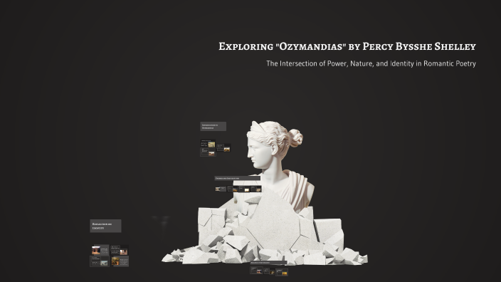Exploring "Ozymandias" by Percy Bysshe Shelley by Mikel Al bandak on Prezi