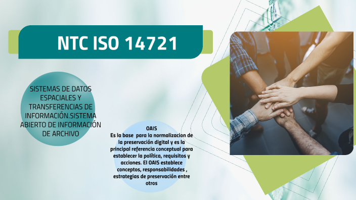 NTC ISO 14721 by BIBIANA ANDREA QUINTERO SANTOS on Prezi