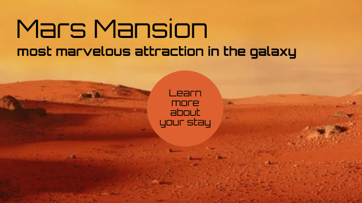 Mars Mansion by Eden Tardy on Prezi