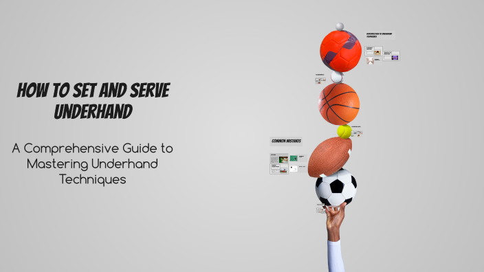 How to Set and Serve Underhand by Peyton Fu on Prezi