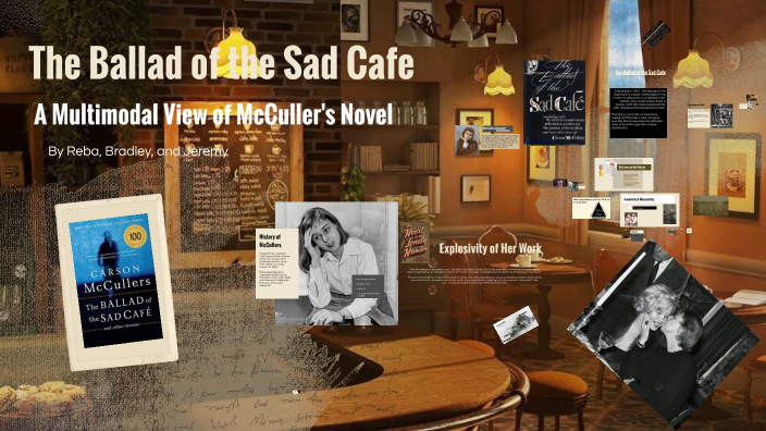 The Ballad of the Sad Cafe by Jeremy Brittain on Prezi