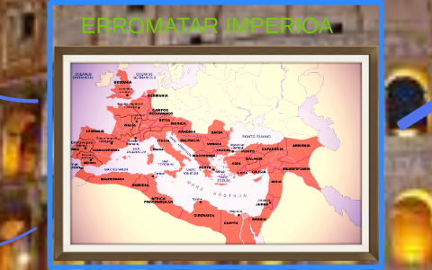 ERROMATAR IMPERIOA by jokin moran on Prezi