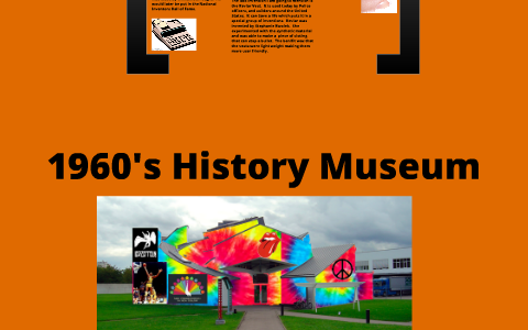 1960's museum by Nolan McGraw on Prezi