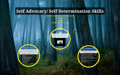 Self Advocacy/ Self Determination by Becky Kuhn on Prezi
