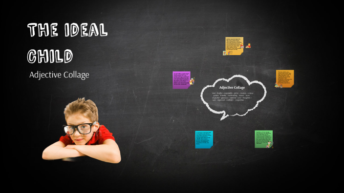 The ideal Child by Ana-Maria David on Prezi