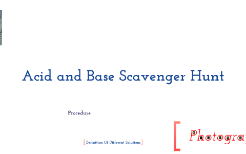 Acid and Base Scavenger Hunt by Ashley Park on Prezi