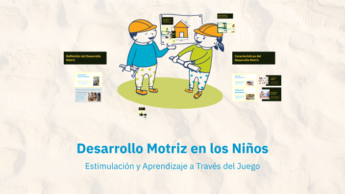 Desarrollo Motriz en los Niños by Duvan Felipe Narvaez Astudillo on Prezi