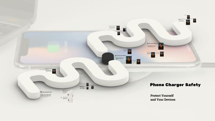 Phone Charger Safety by Sydney Barron on Prezi