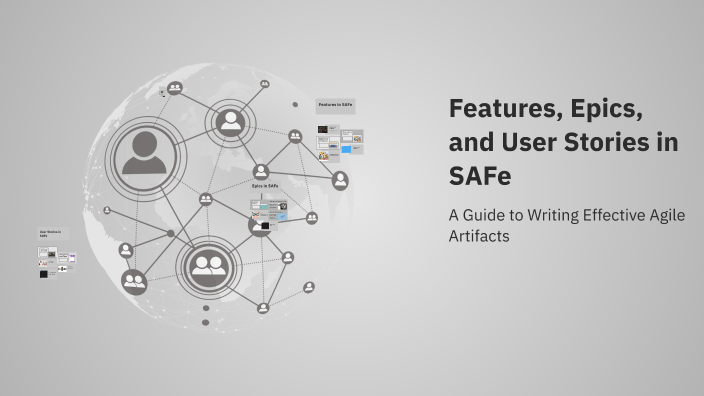Features, Epics, and User Stories in SAFe by Mab lab on Prezi