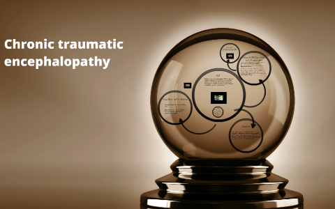Chronic traumatic encephalopathy by Trenton Williams on Prezi
