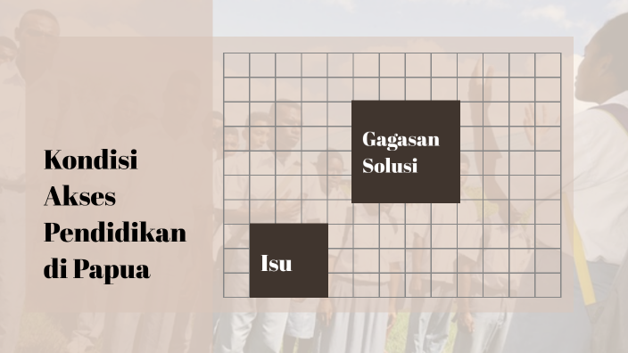 Kondisi Akses Pendidikan di Papua by SHINTA WIJAYA on Prezi