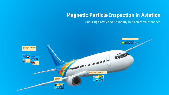 Magnetic Particle Inspection in Aviation by Kc Carlota on Prezi