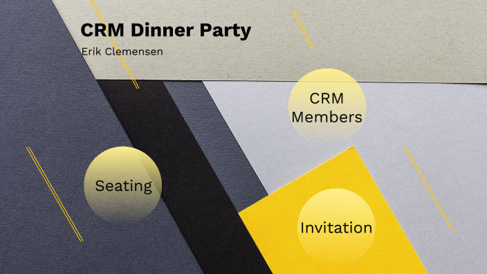 CRM Dinner Party by Erik Clemensen on Prezi