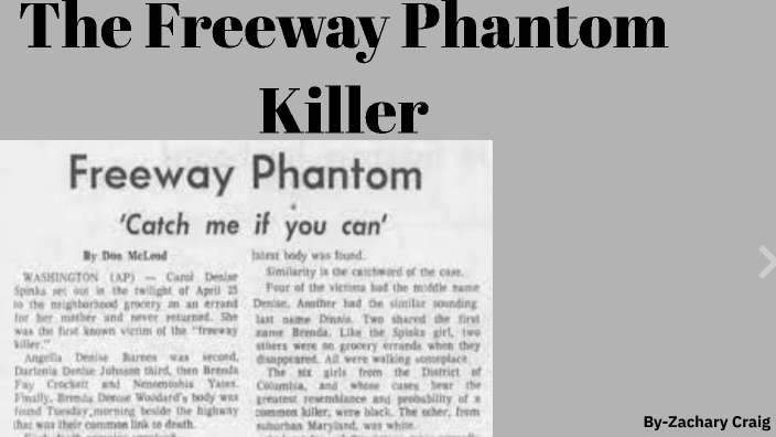 The Freeway Phantom Killer by Zachary Craig on Prezi