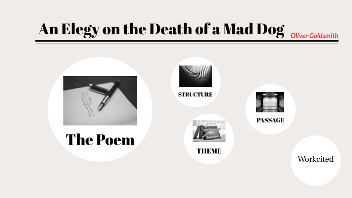 An Alegy on the Death of a Mad Dog by Công Hoan Nguyễn on Prezi
