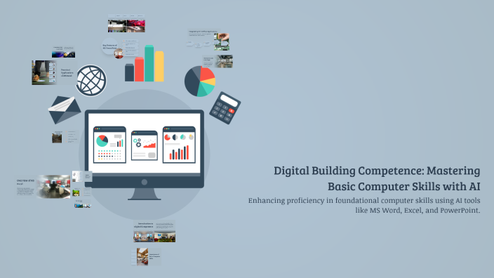 Digital Building Competence: Mastering Basic Computer Skills with AI by Hardik Gandhi on Prezi