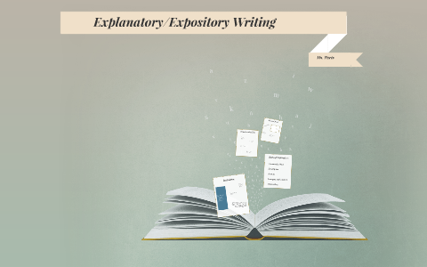 Explanatory/Expository Writing by Alisha Paris on Prezi