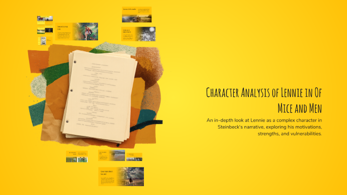 Character Analysis of Lennie in Of Mice and Men by Viren hoo on Prezi