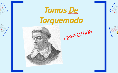 Tomas De Torquemada by Elizabeth Kennedy on Prezi