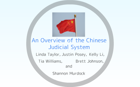 An Overview of the Chinese Judicial System by Shannon Murdock on Prezi