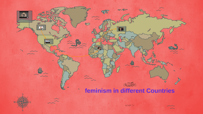 Feminism in Different Countries by Alicia Moore on Prezi