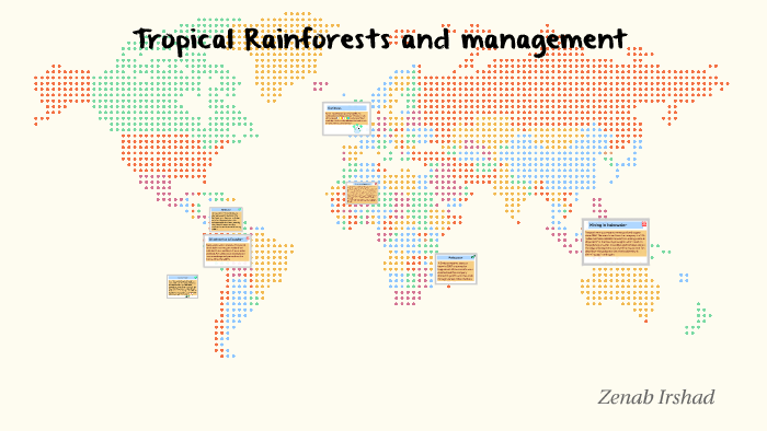Tropical Rainforests and management by Zenab I on Prezi