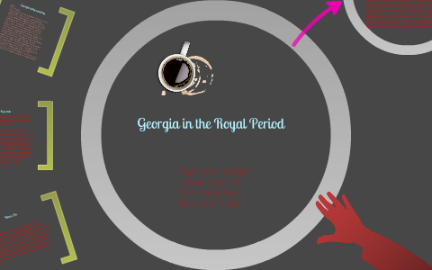 Georgia In The Royal Period by Cameron Wright on Prezi