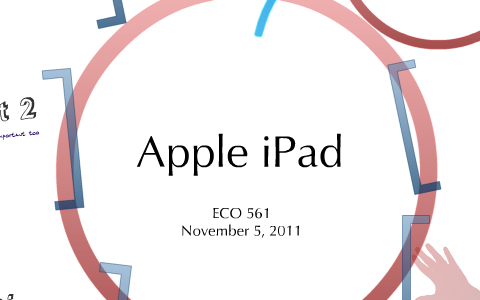 Business Proposal: Apple iPad by Lauren Ashburn on Prezi