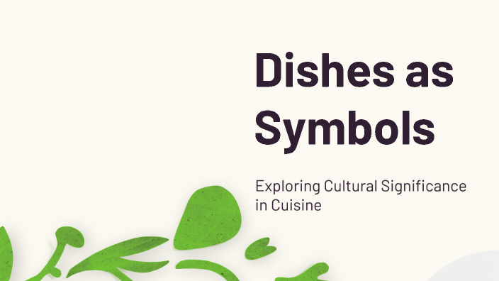 Dishes as Symbols by Люба Сергеєва on Prezi