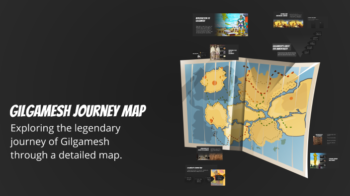Gilgamesh Journey Map by GABRIELA LOPEZ on Prezi