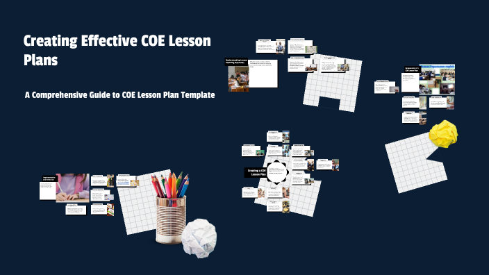 Creating Effective COE Lesson Plans by hannah feldman on Prezi