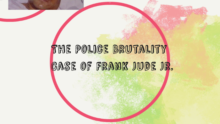 The Police Brutality Case of Frank Jude Jr. by Carrington Craig on Prezi