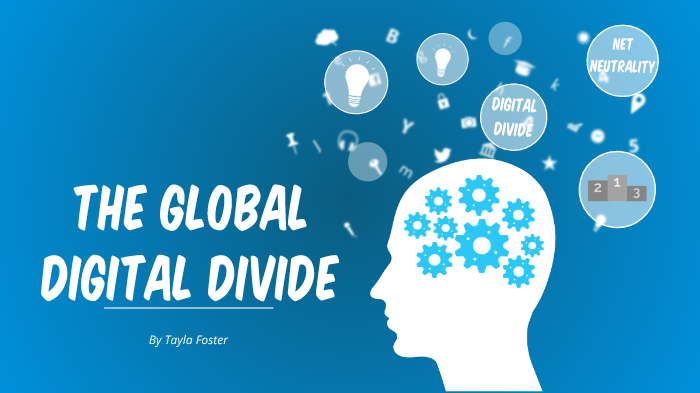 The Global Digital Divide by Tayla Foster on Prezi