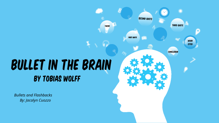 Bullet in the Brain by Jacalyn Cuozzo on Prezi