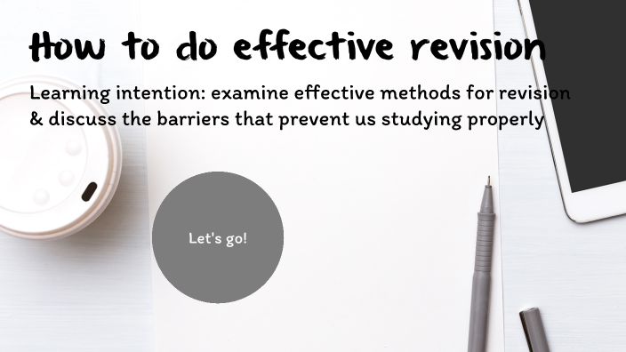 How to do effective revision by Katie McCarthy on Prezi