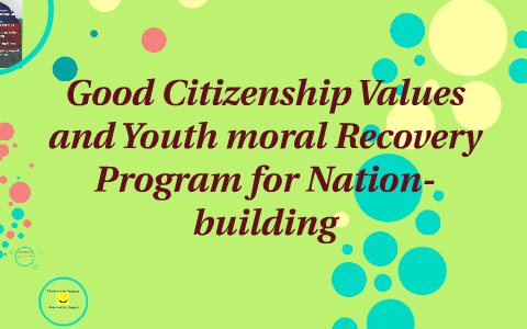 Good Citizenship Values and Youth moral Recovery Program for by janina ...