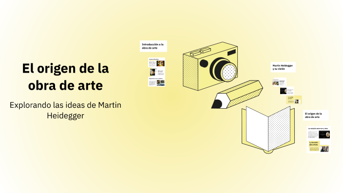 El origen de la obra de arte by JOSE BENJAMIN TOVAR GOMEZ on Prezi